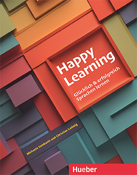 Happy Learning – Lernfreude und Begeisterung wecken! - Hueber Verlag